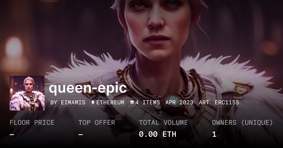 queen-epic - Collection | OpenSea