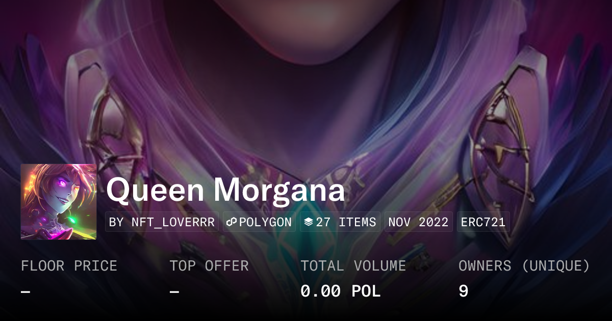 Queen Morgana - Collection | OpenSea