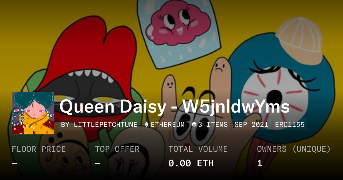 Queen Daisy - W5jnldwYms - Collection | OpenSea