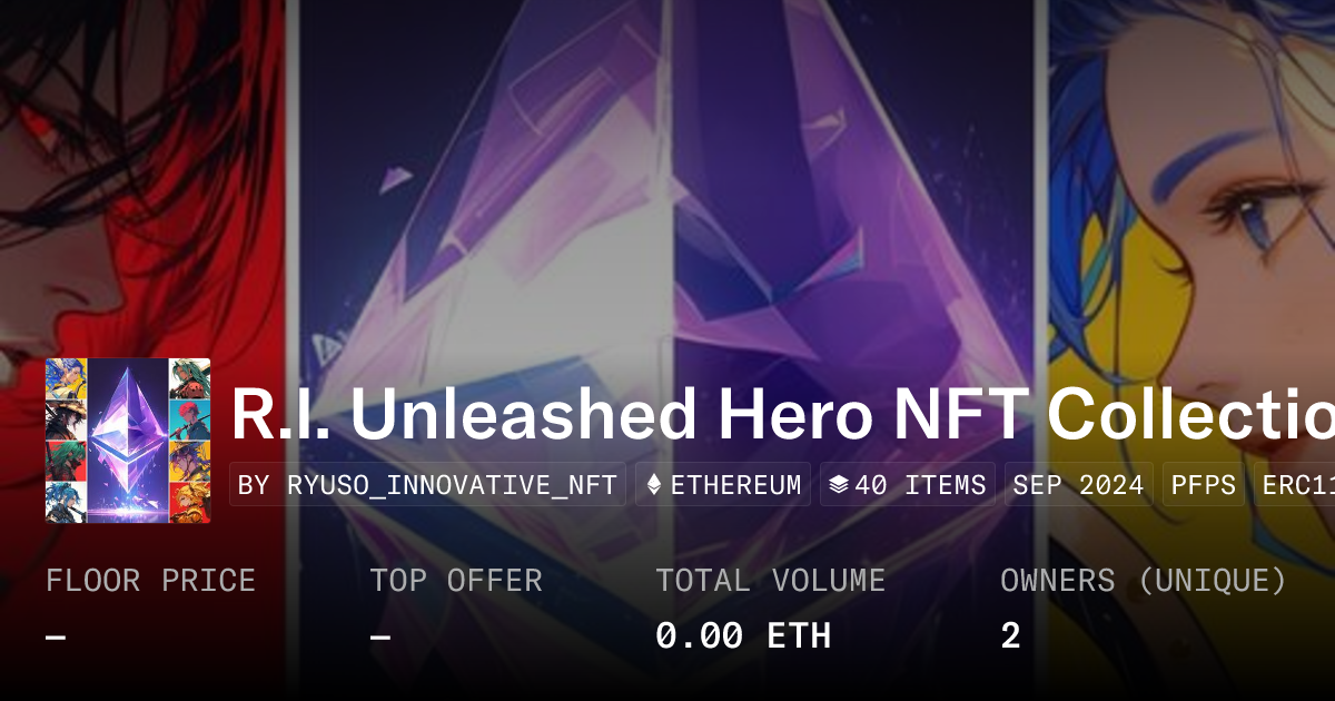 R.I. Unleashed Hero NFT Collection - Collection | OpenSea