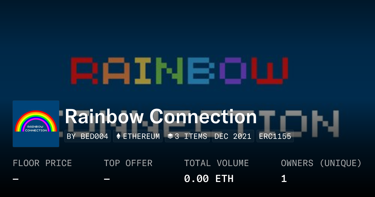 Rainbow Connection - Collection | OpenSea
