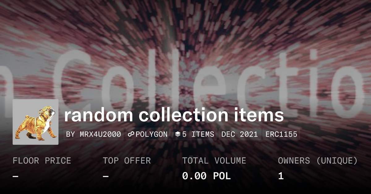 random collection items - Collection | OpenSea