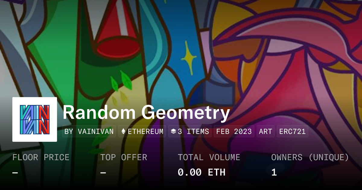 Random Geometry - Collection | OpenSea