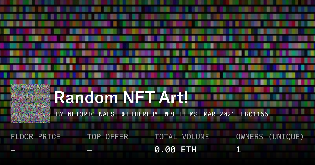 Random NFT Art! - Collection | OpenSea