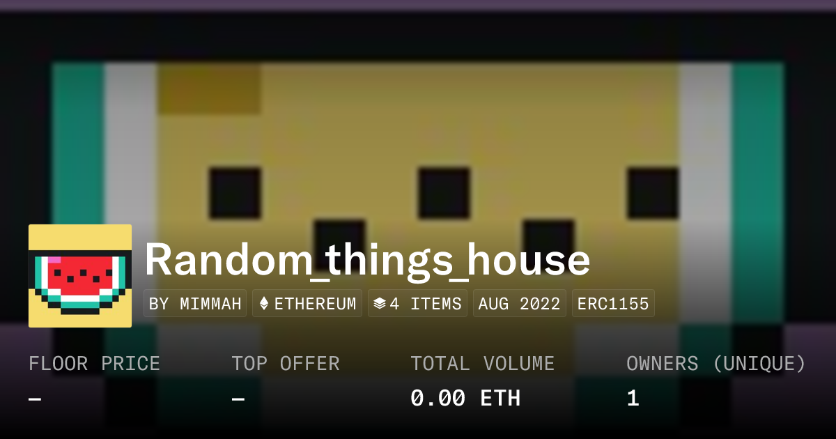 Random_things_house - Collection | OpenSea