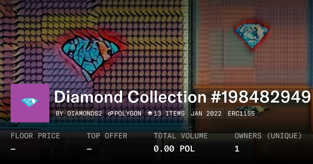 Diamond Collection #198482949 - Collection | OpenSea