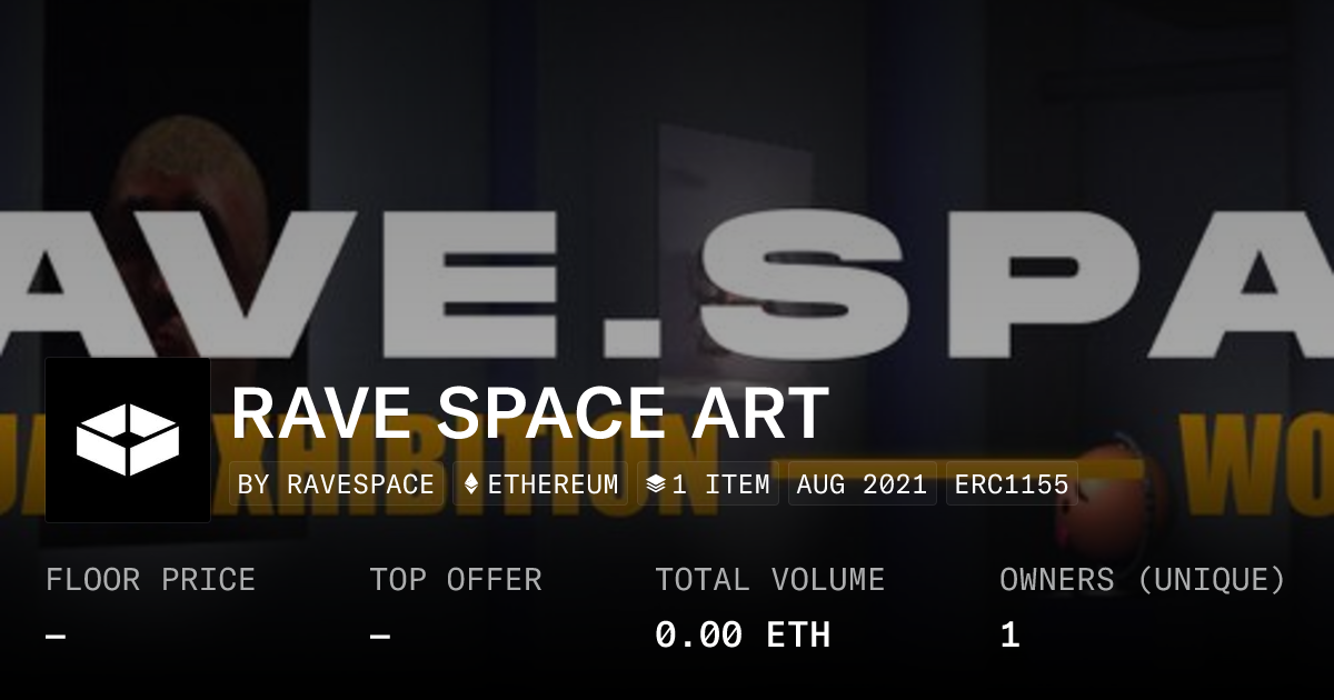 RAVE SPACE ART - Collection | OpenSea