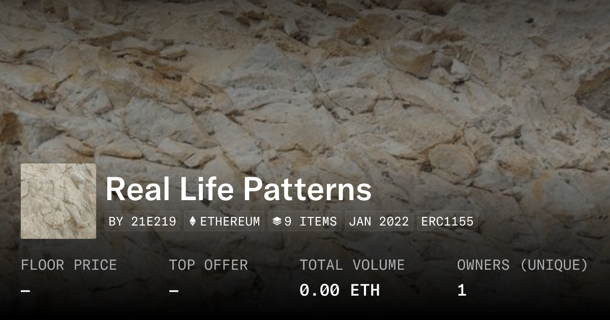 Real Life Patterns - Collection | OpenSea