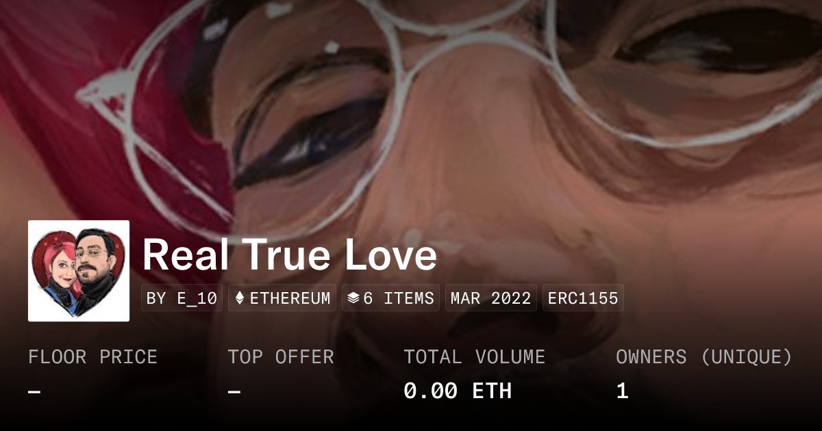 Real True Love - Collection | OpenSea