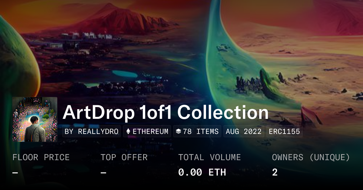 ArtDrop 1of1 Collection - Collection | OpenSea