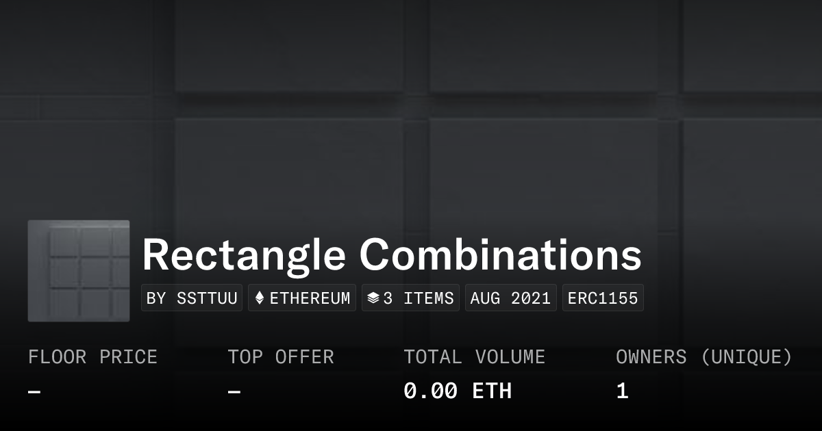 Rectangle Combinations - Collection | OpenSea