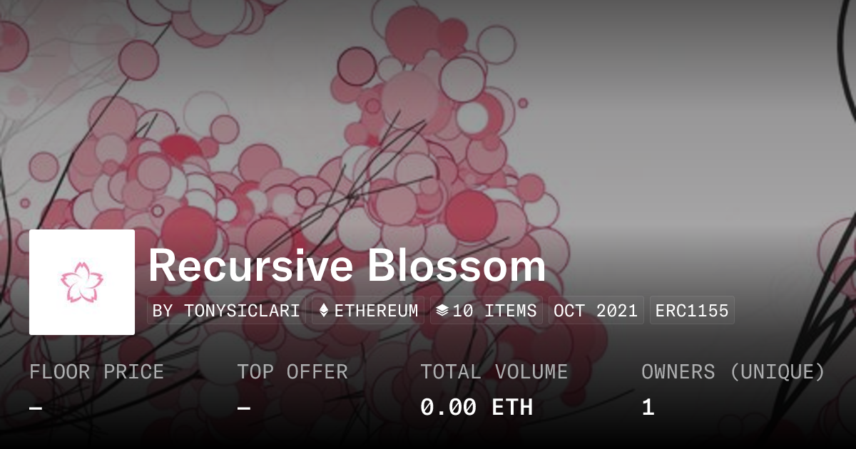 Recursive Blossom - Collection | OpenSea