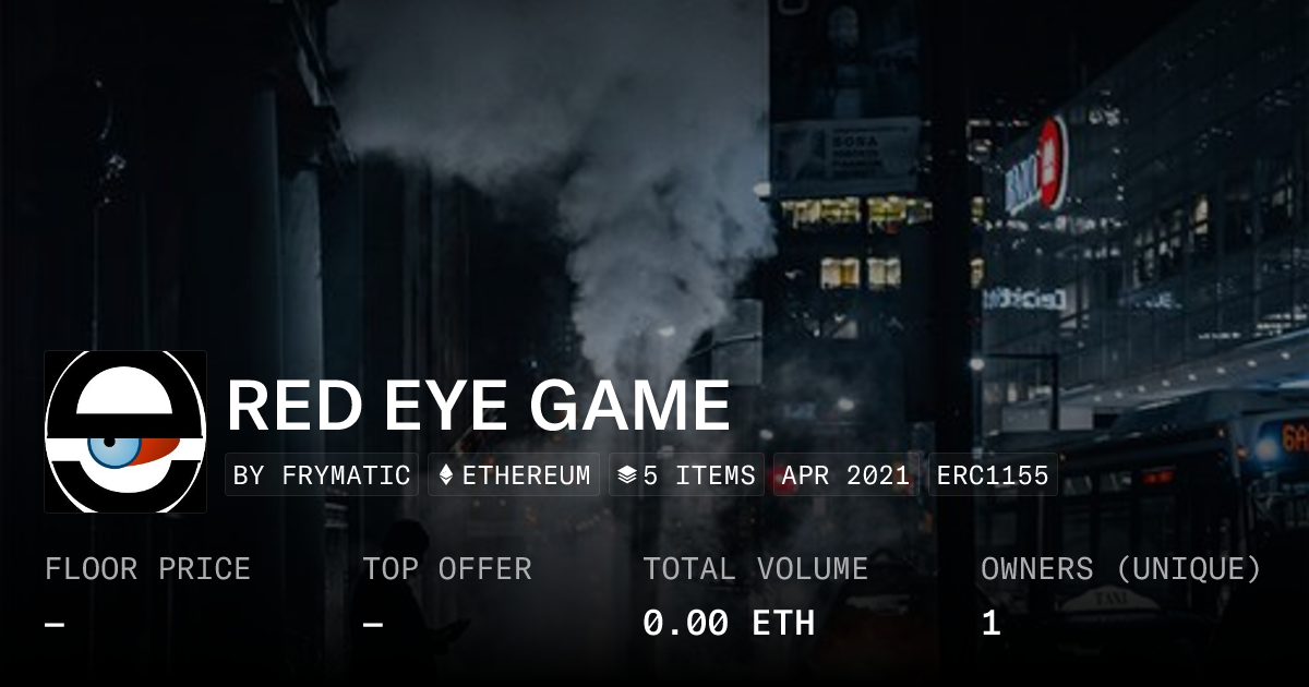 RED EYE GAME - Collection | OpenSea