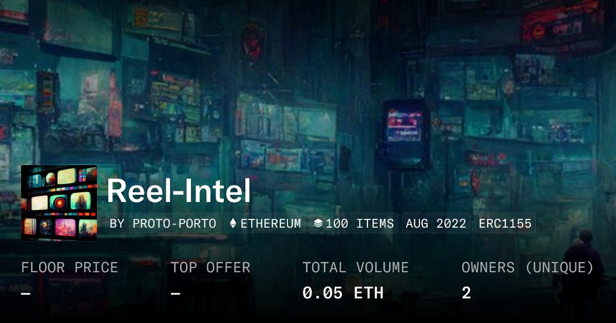 Reel-Intel - Collection | OpenSea