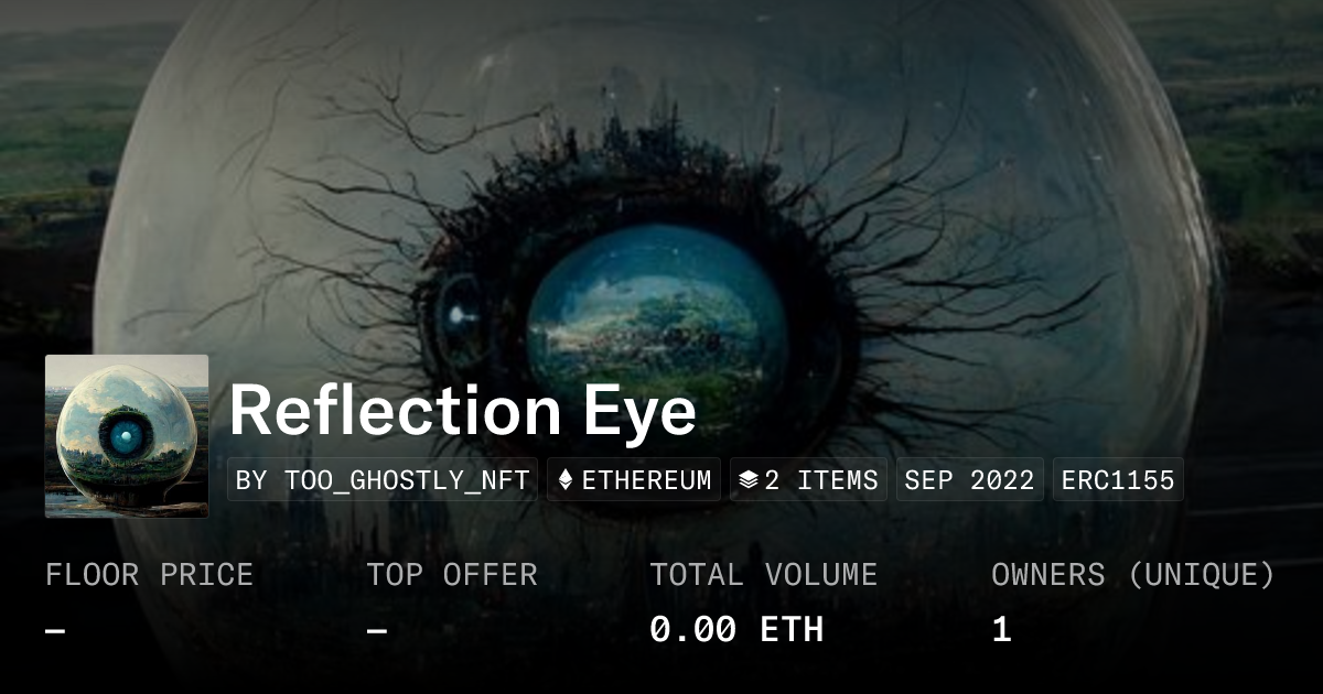 Reflection Eye - Collection | OpenSea