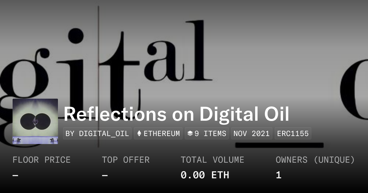 Reflections on Digital Oil - Collection | OpenSea