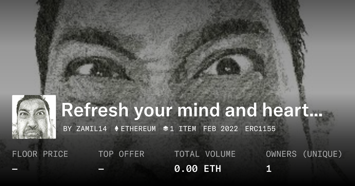 Refresh your mind and heart... - Collection | OpenSea