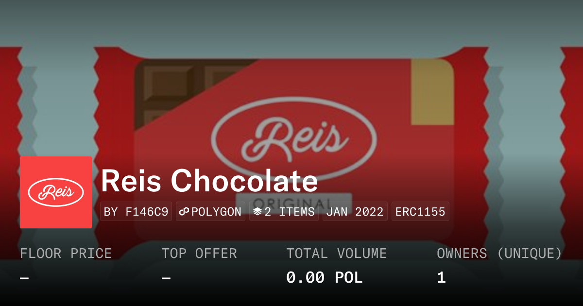 Reis Chocolate - Collection | OpenSea