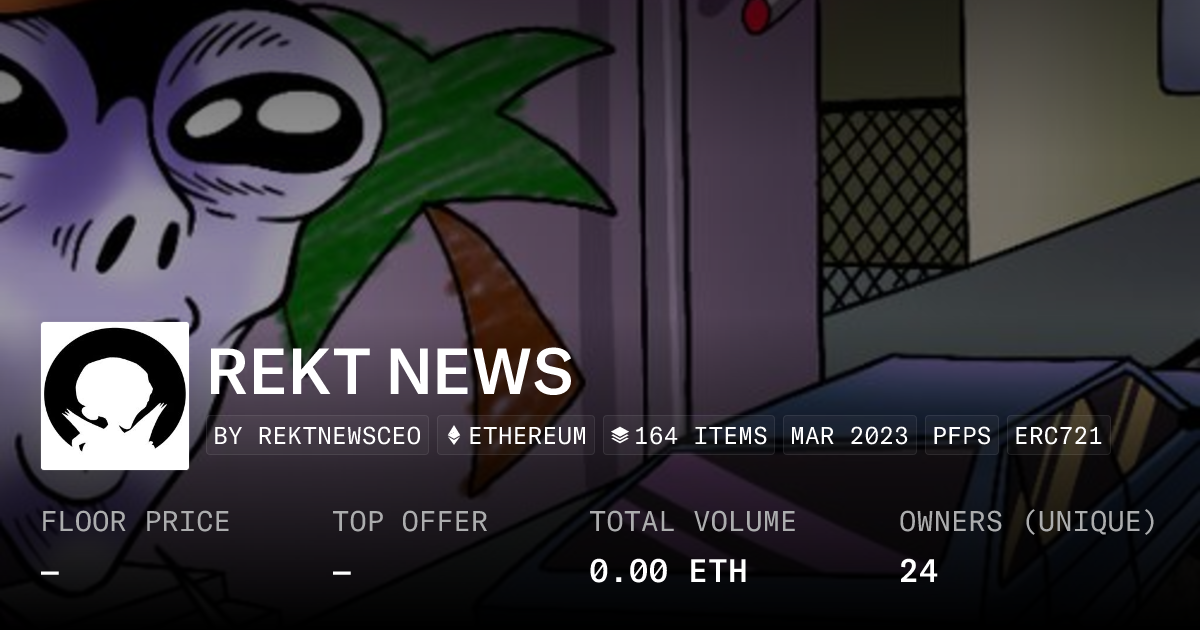 REKT NEWS - Collection | OpenSea