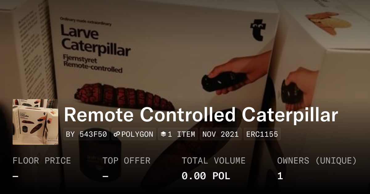 Remote Controlled Caterpillar - Collection | OpenSea