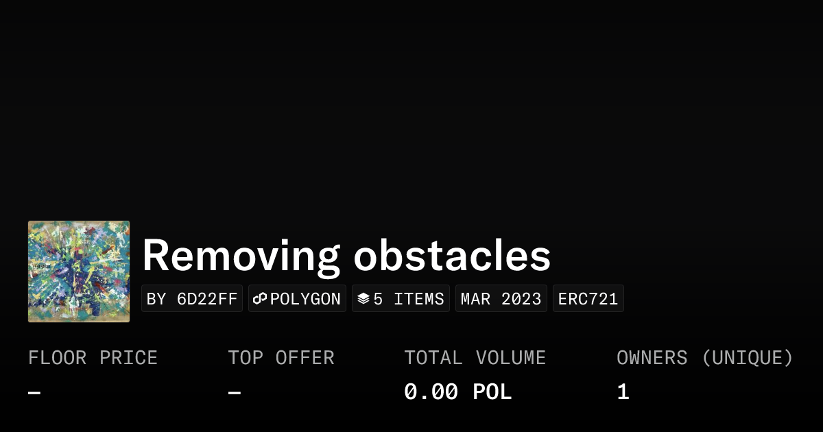 Removing obstacles - Collection | OpenSea