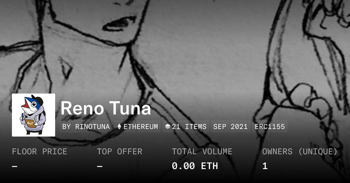 Reno Tuna - Collection | OpenSea
