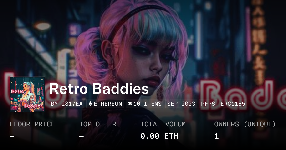 Retro Baddies - Collection | OpenSea