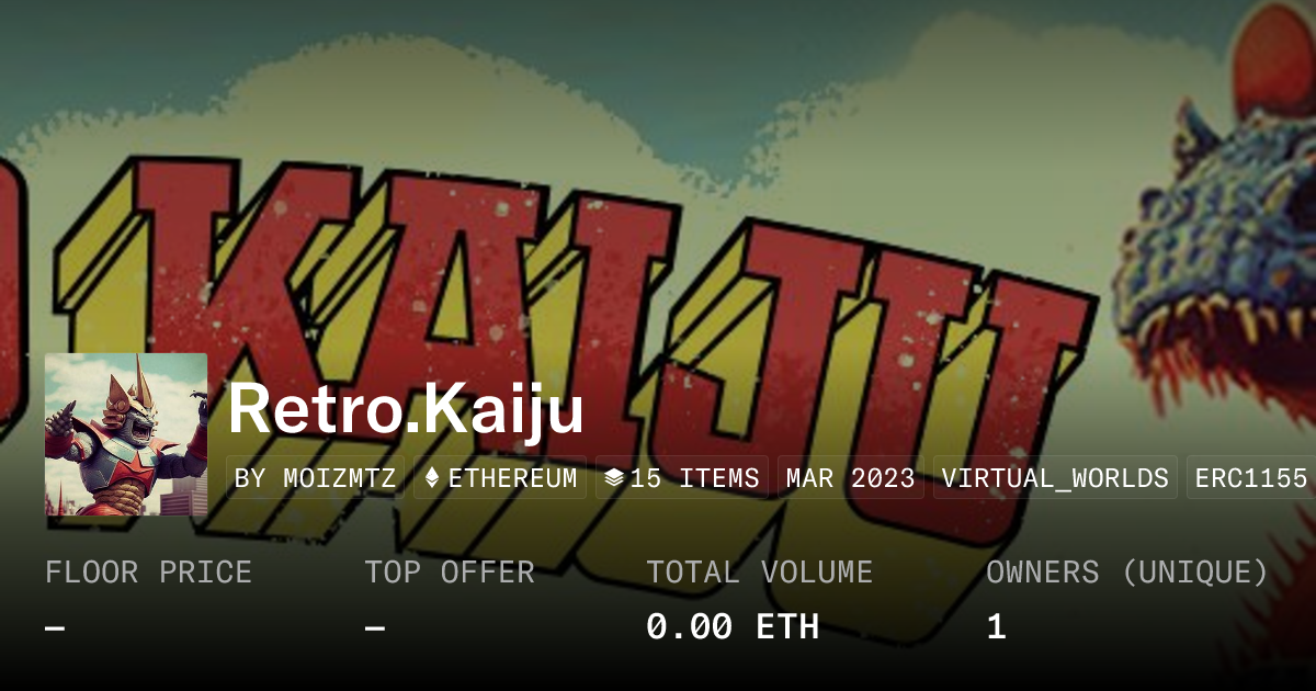 Retro.Kaiju - Collection | OpenSea