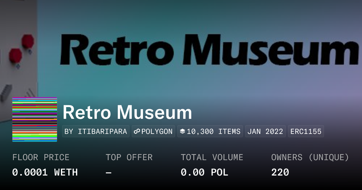 Retro Museum - Collection | OpenSea
