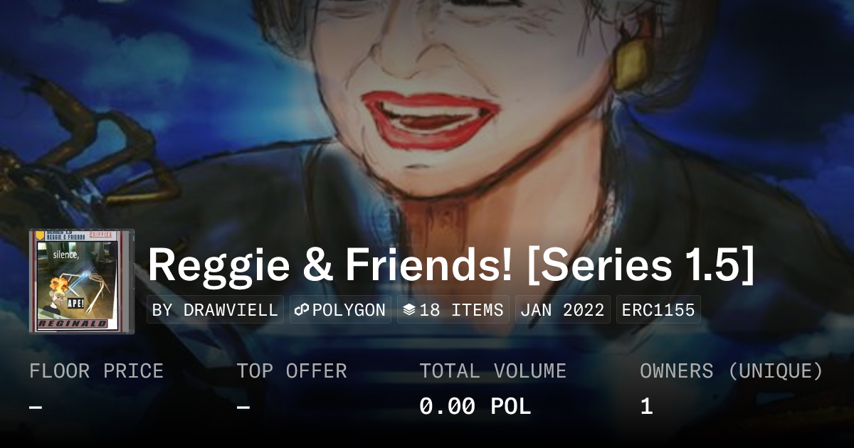 Reggie & Friends! [Series 1.5] - Collection | OpenSea