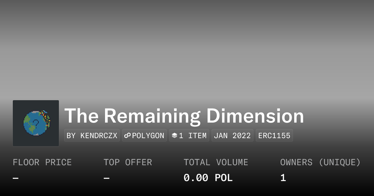 The Remaining Dimension - Collection | OpenSea