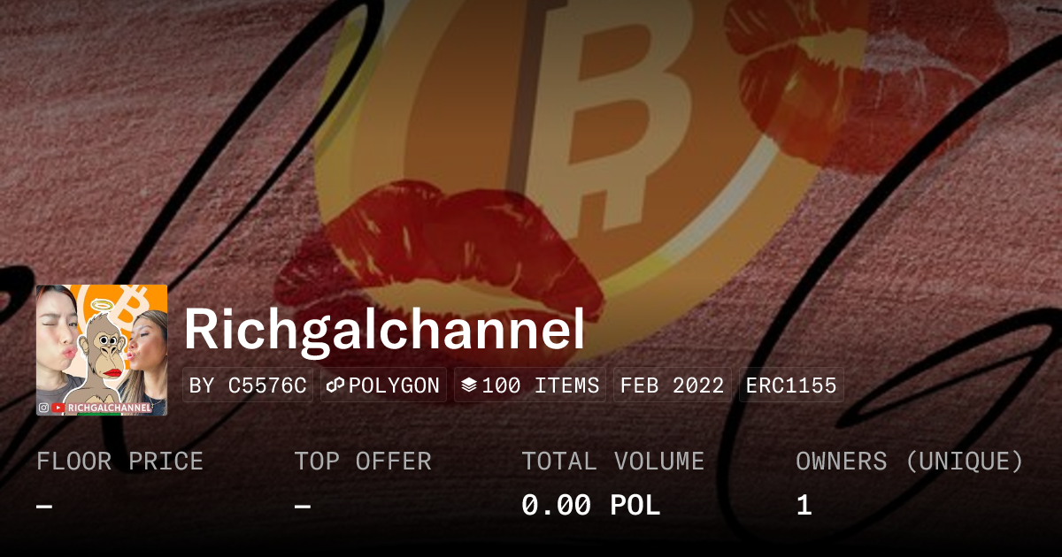 Richgalchannel - Collection | OpenSea