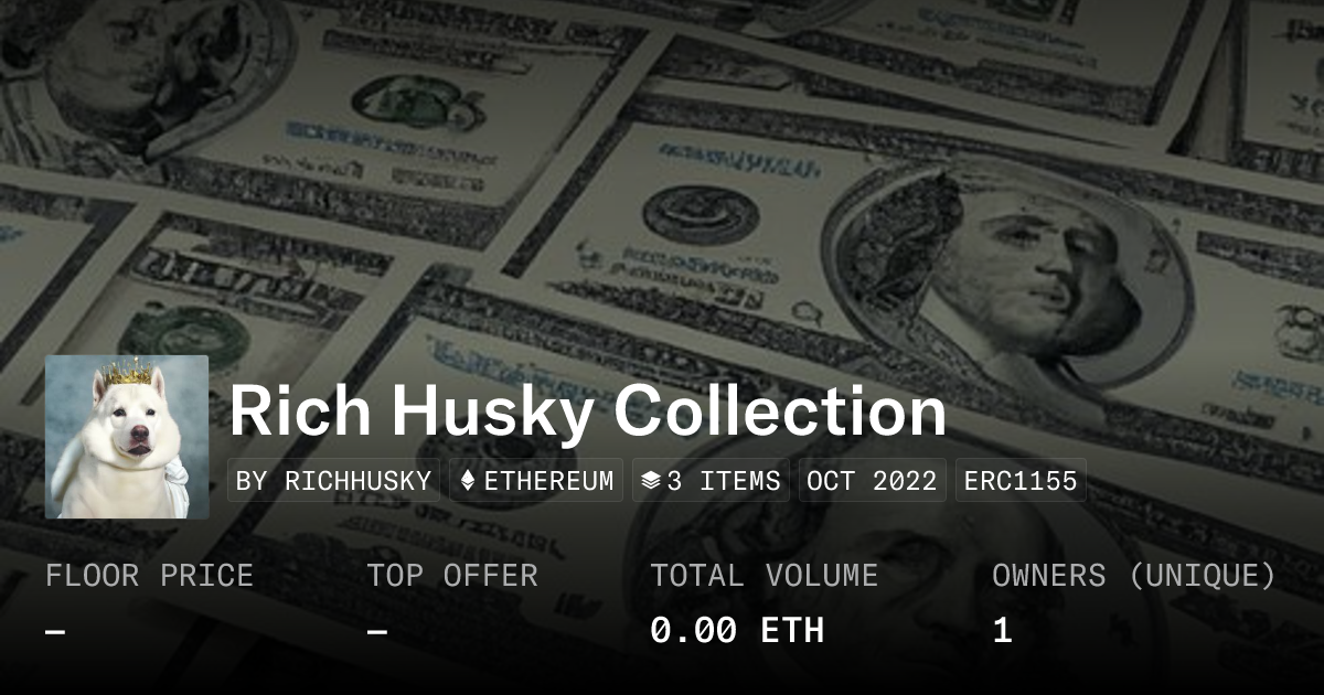 Rich Husky Collection - Collection | OpenSea