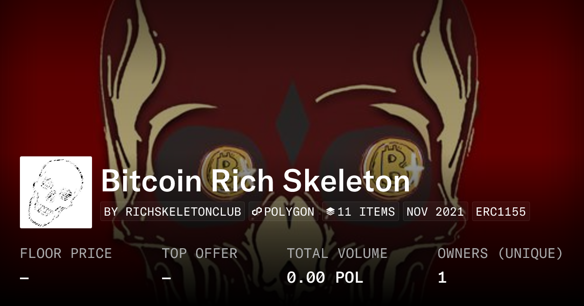 Bitcoin Rich Skeleton - Collection | OpenSea