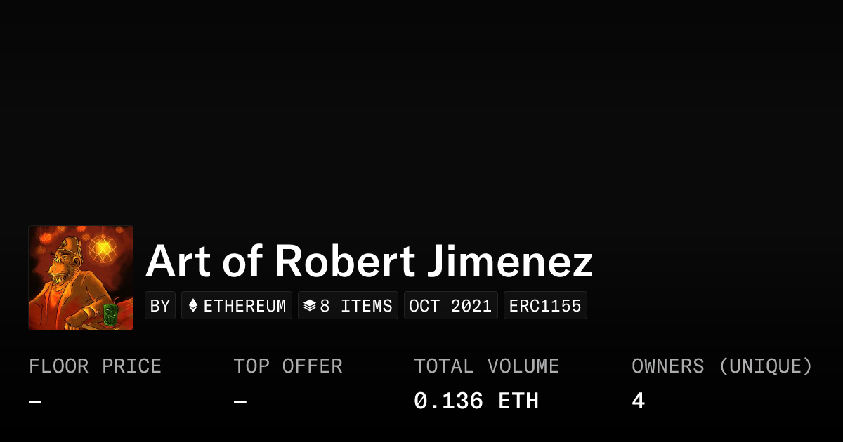 Art of Robert Jimenez - Collection | OpenSea
