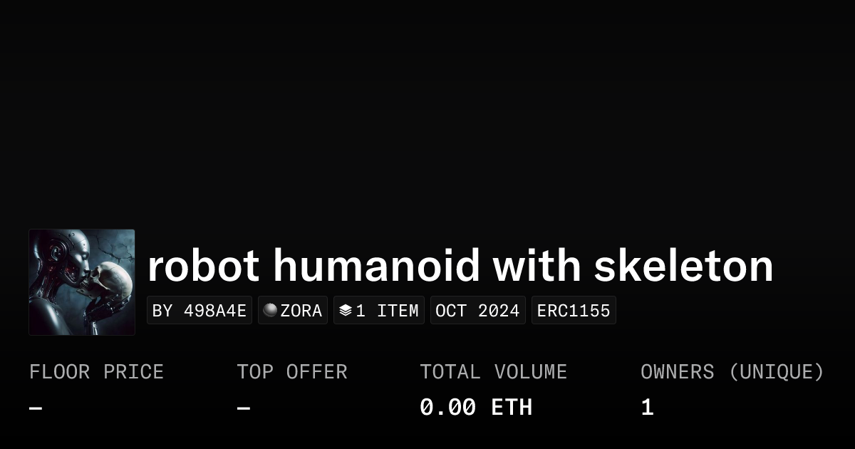 robot humanoid with skeleton - Collection | OpenSea