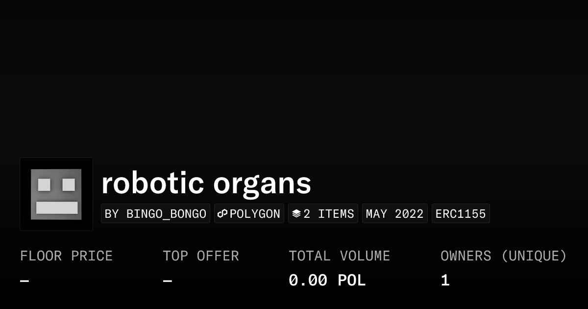 robotic organs - Collection | OpenSea