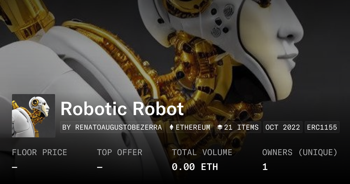 Robotic Robot - Collection | OpenSea