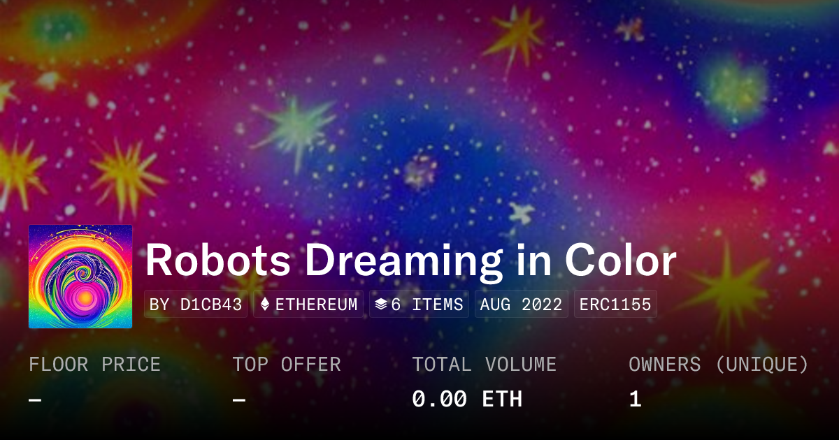 Robots Dreaming in Color - Collection | OpenSea