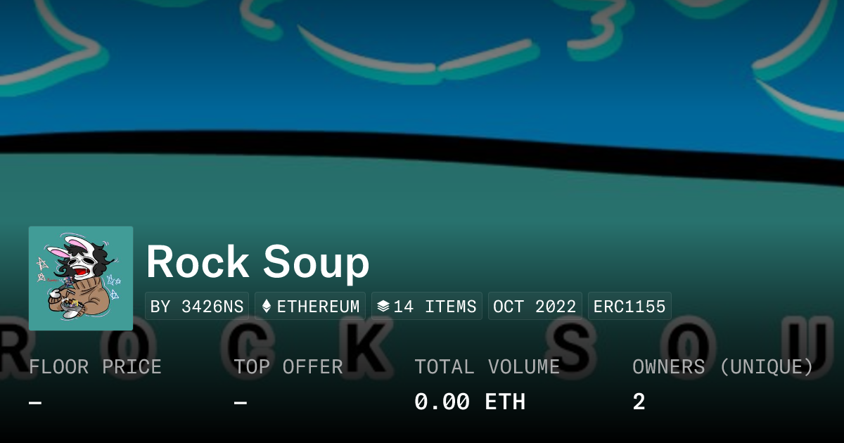 Rock Soup - Collection | OpenSea