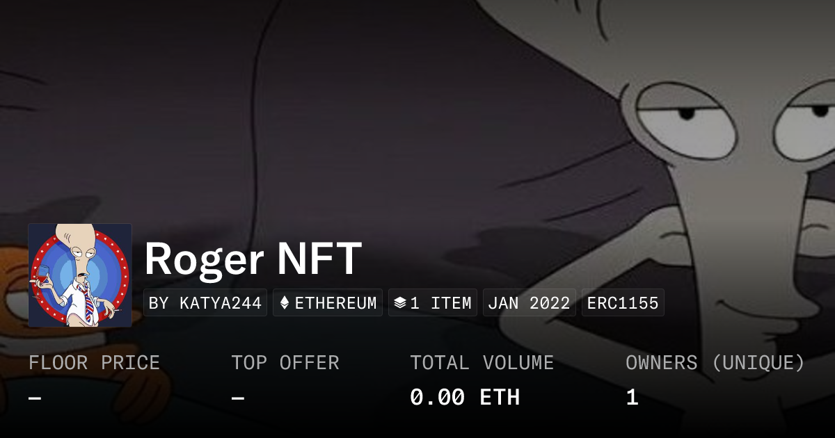 Roger NFT - Collection | OpenSea