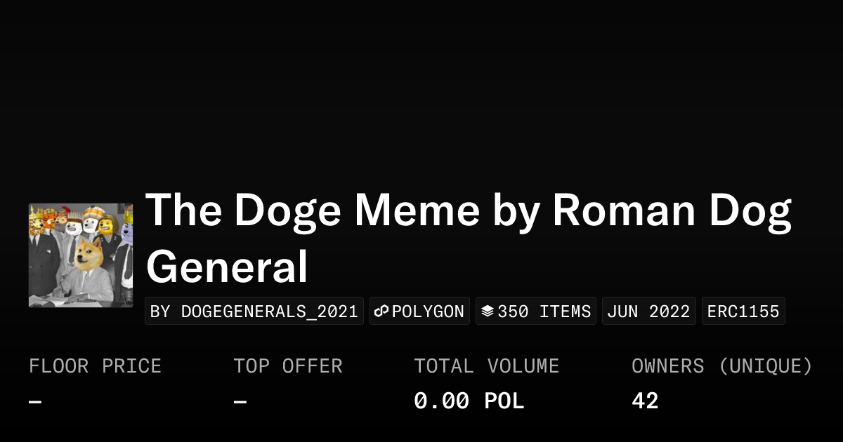 The Doge Meme by Roman Dog General - Collection | OpenSea