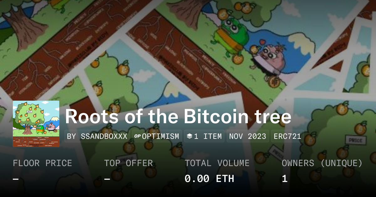 Roots of the Bitcoin tree - Collection | OpenSea