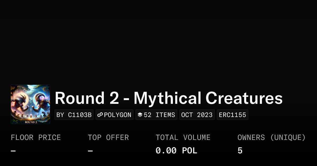Round 2 - Mythical Creatures - Collection | OpenSea