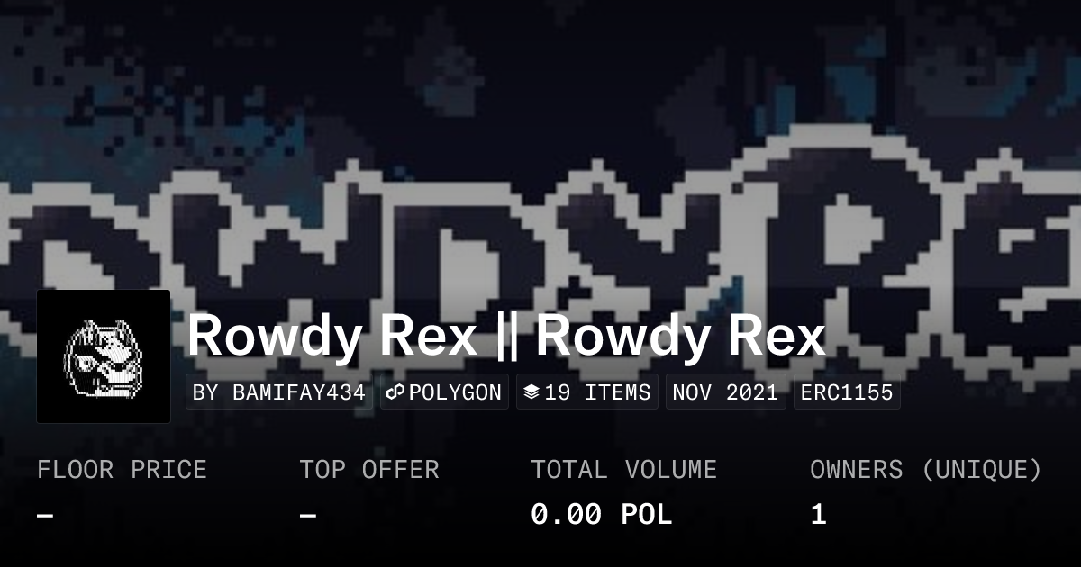 Rowdy Rex || Rowdy Rex - Collection | OpenSea