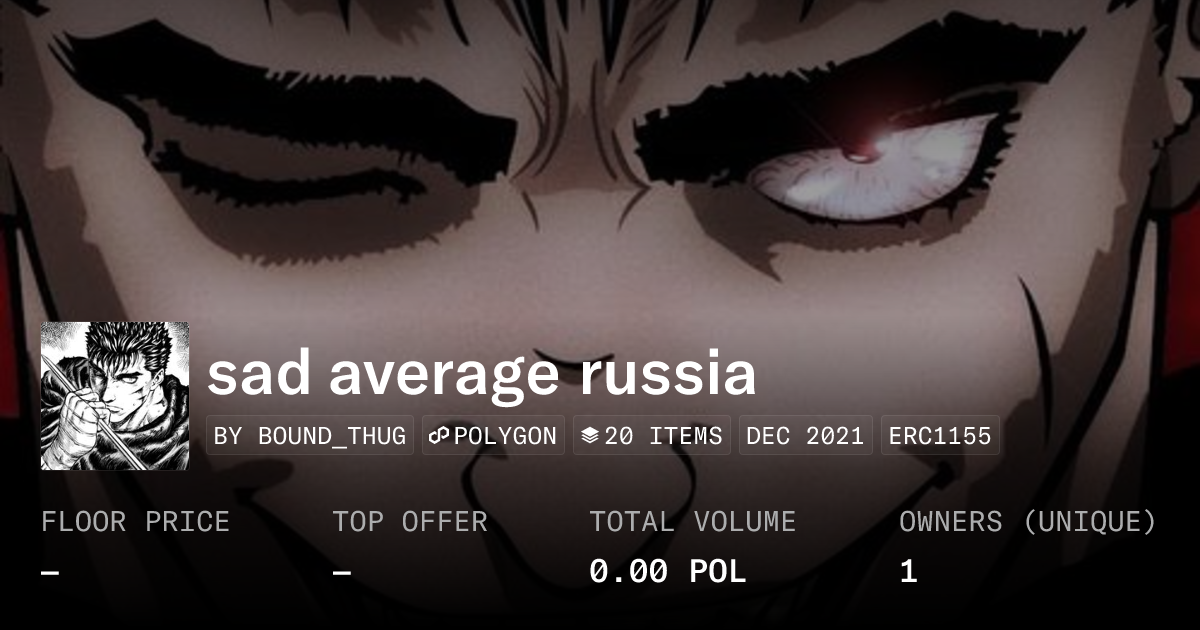 sad average russia - Collection | OpenSea