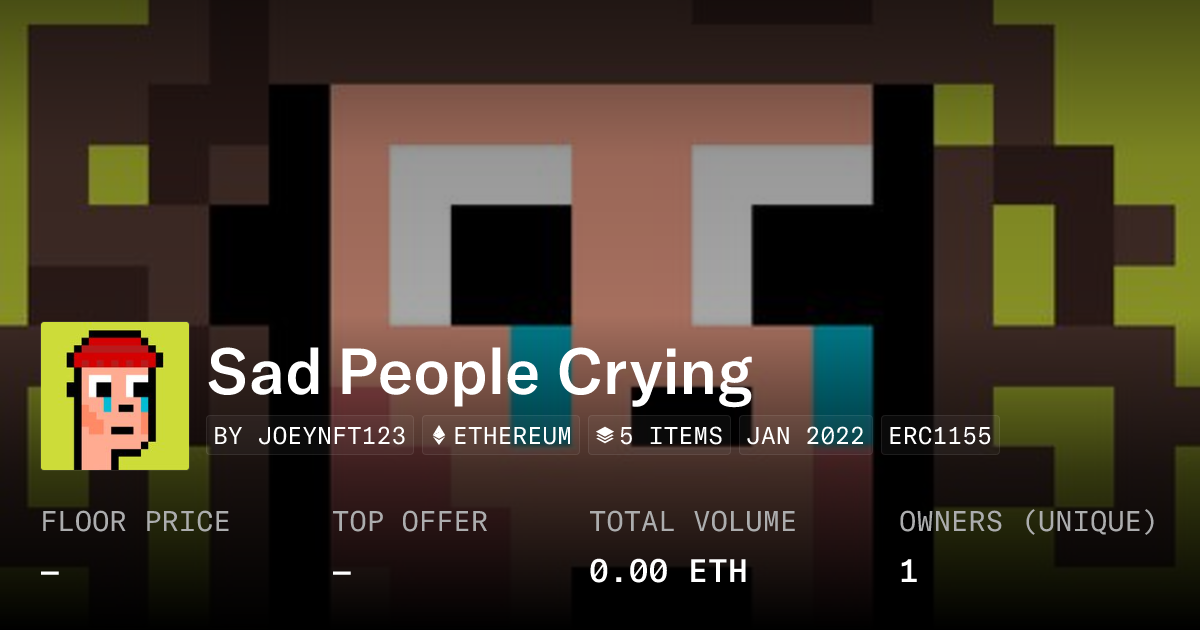 Sad People Crying - Collection | OpenSea