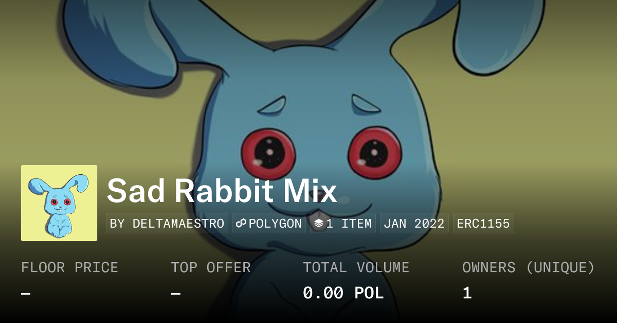 Sad Rabbit Mix - Collection | OpenSea