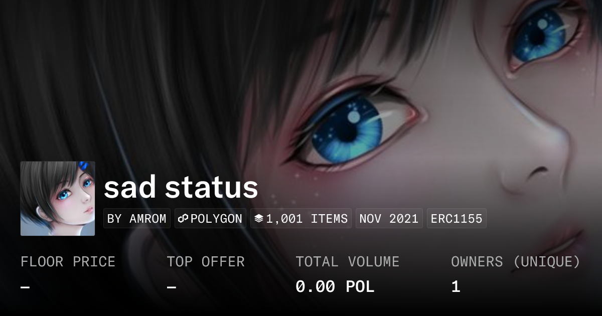 sad status - Collection | OpenSea