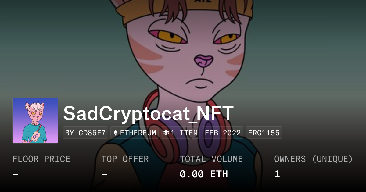SadCryptocat_NFT - Collection | OpenSea